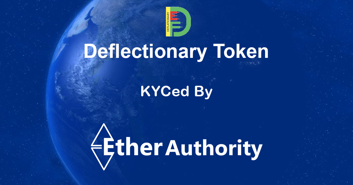Deflationary Token (DEF) KYC Certificate - EtherAuthority Deflationary Token (DEF) KYC Certificate - EtherAuthority